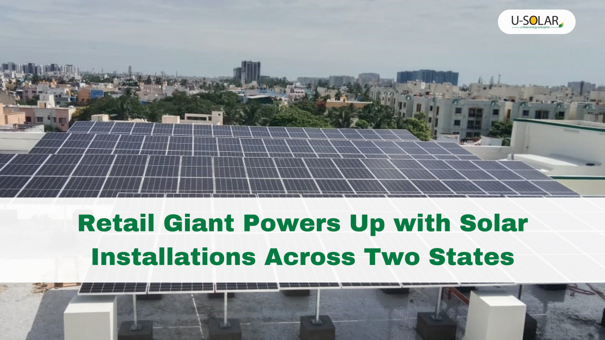 Retail Giant Powers Up with U-Solar - USolar